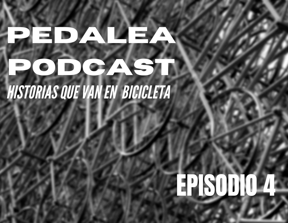 Pedalea Podcast / Temporada 2 Episodio 4 - Pedalea